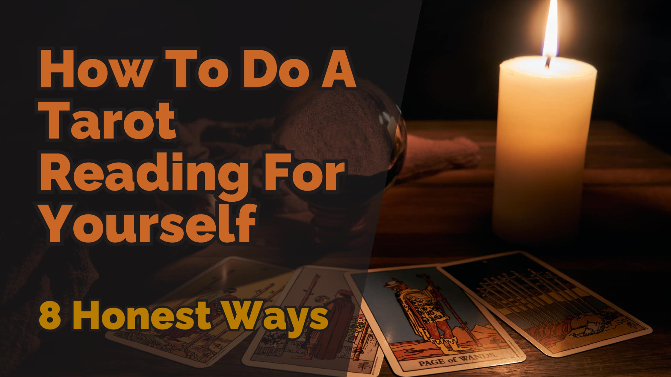 How To Do A Tarot Reading For Yourself: 8 Honest Ways